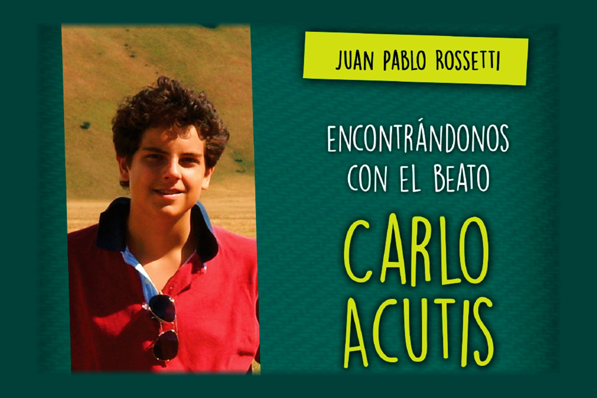 Libro digital: "Encontrándonos con el beato Carlo Acutis" - RIIAL